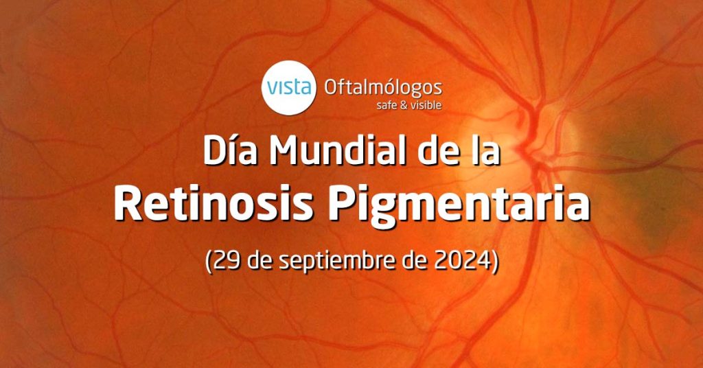 Dia Mundial de la Retinosis Pigmentaria - Vista Oftalmólogos - Safe ...